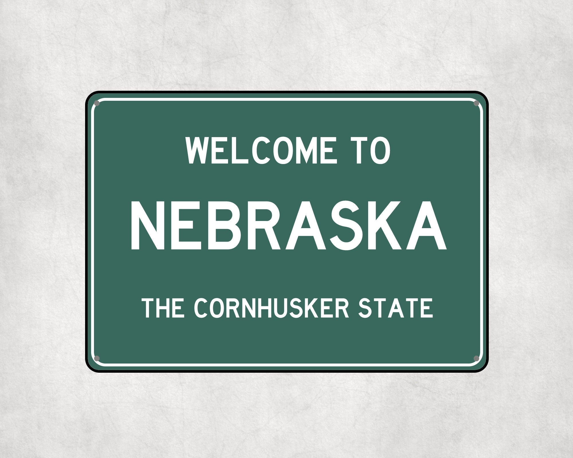Welcome to Nebraska Metal Sign